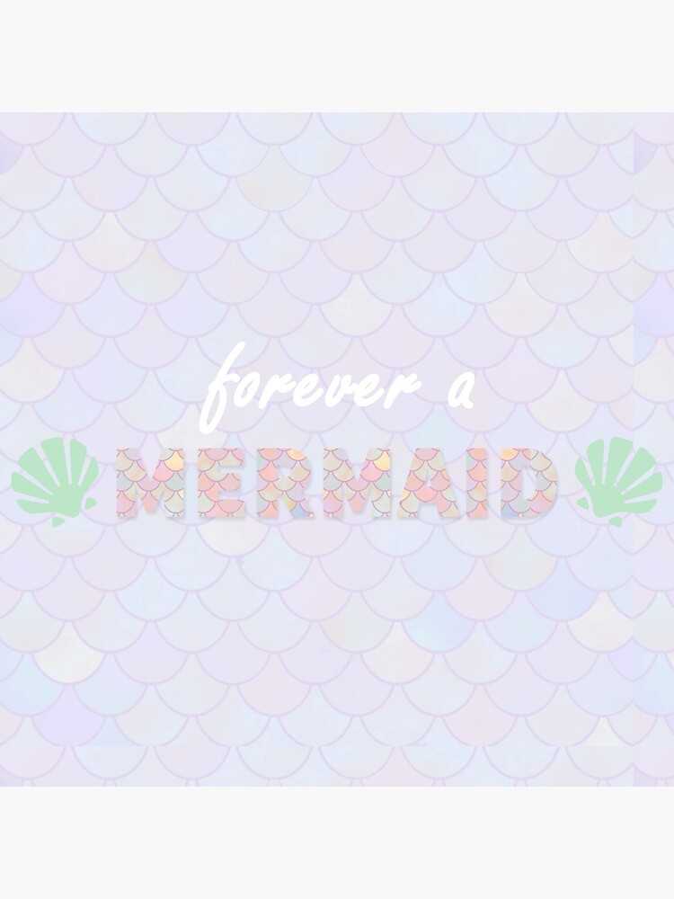 "Forever a Mermaid Quote" Poster by valleone | Redbubble