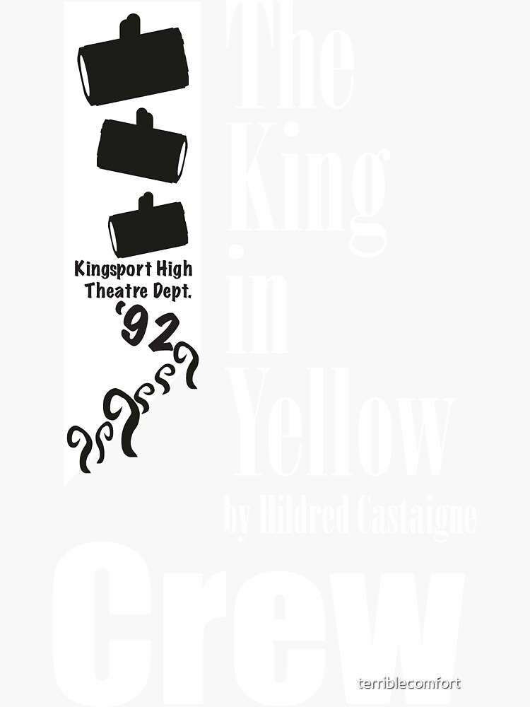 "King in Yellow Stage Crew" Sticker by terriblecomfort | Redbubble