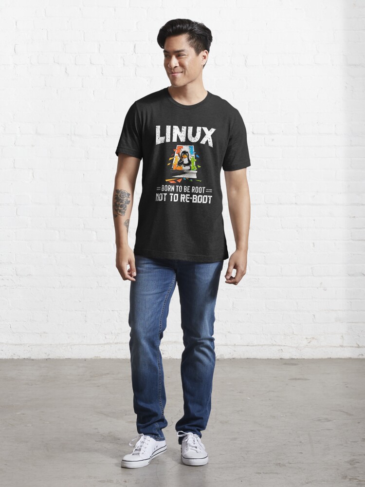 "Linux - Born To Be Root, Not To Reboot" Essential T-Shirt for Sale by ...
