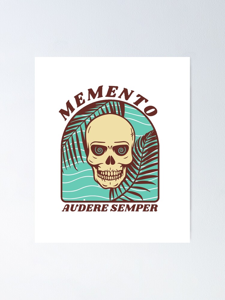 "Memento Audere Semper Latin Quotes" Poster for Sale by ShadMano ...