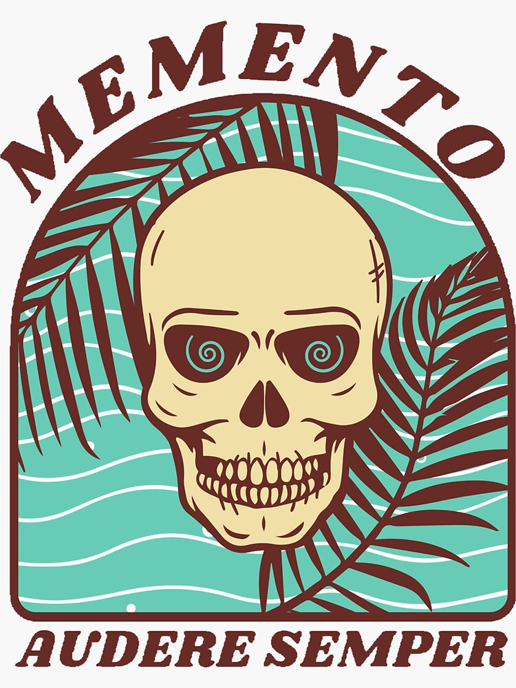 "Memento Audere Semper Latin Quotes" Sticker by ShadMano | Redbubble