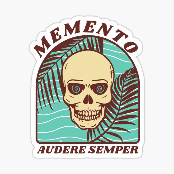 "Memento Audere Semper Latin Quotes" Sticker by ShadMano | Redbubble