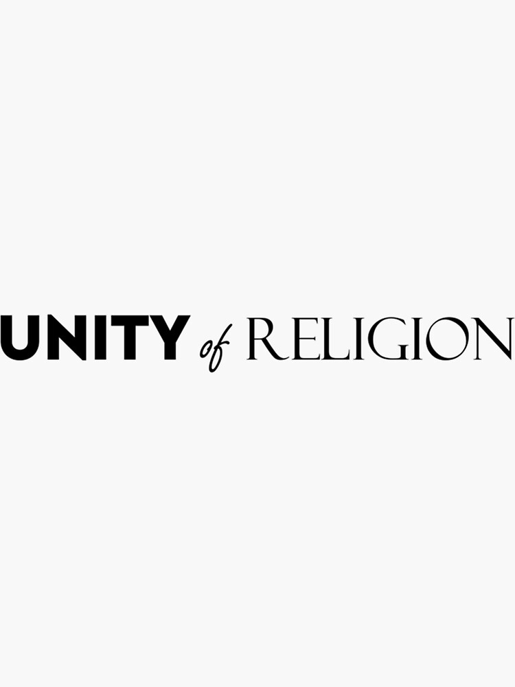 "Unity of religion Believe In Unity" Sticker by LiamGreenwood | Redbubble