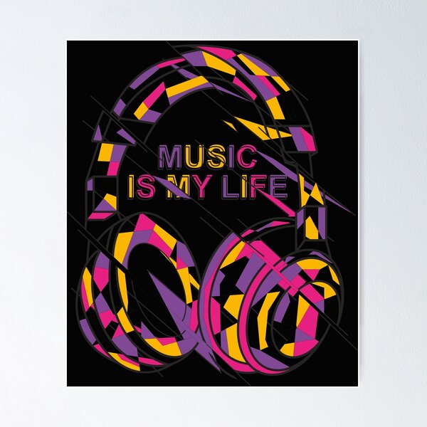 "music is my life" Poster for Sale by wergamood | Redbubble