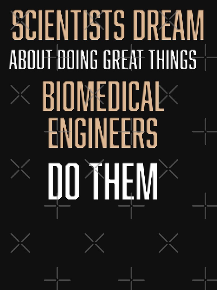 "Funny Retro Scientists Dream, Biomedical Engineers do them for funny ...