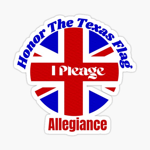 "Texas Flag Pledge|Honor The Texas Flag I Pleage Allegiance" Sticker by ...