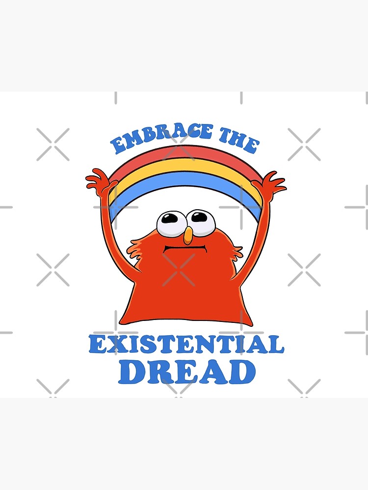 "Embrace the existential dread" Poster for Sale by AGZOULINES | Redbubble