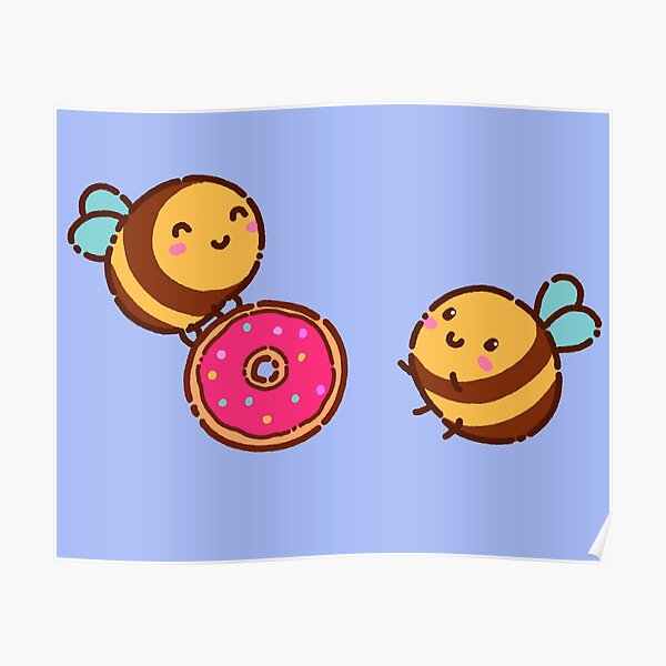 "Donut worry bee happy, cute bees with a donut" Poster for Sale by ...