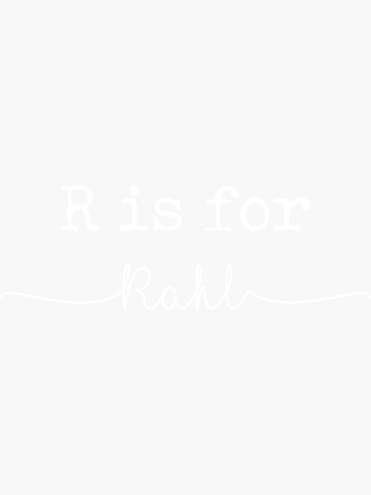 "R is for RAHL, RAHL" Sticker for Sale by ColdBrewlove | Redbubble