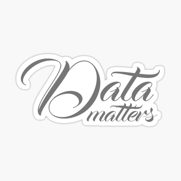" Data Quote-Data Matters" Sticker by Maximilian7 | Redbubble