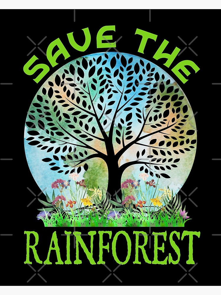 "Save the Rainforest, Trees and Earth" Poster for Sale by GeminiSq ...