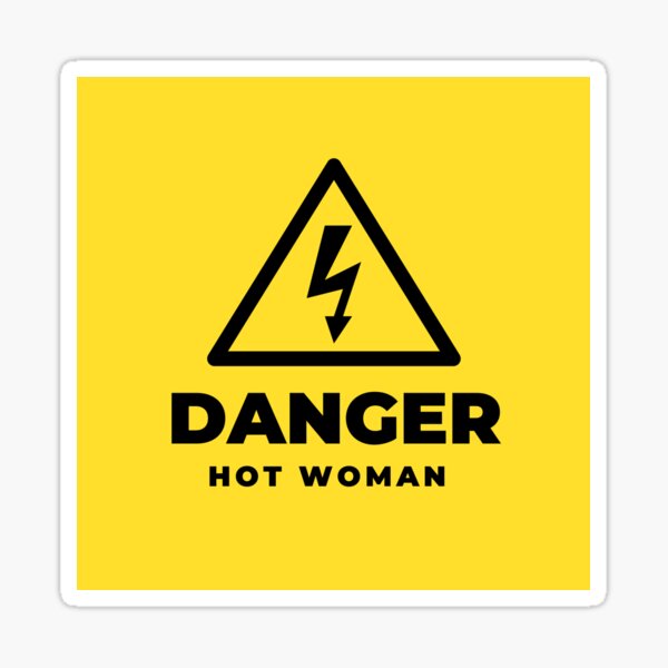 "Danger - Hot woman" Sticker for Sale by LetMarin | Redbubble