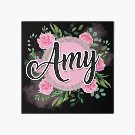 Lámina rígida «nombre amy» de badinboow | Redbubble