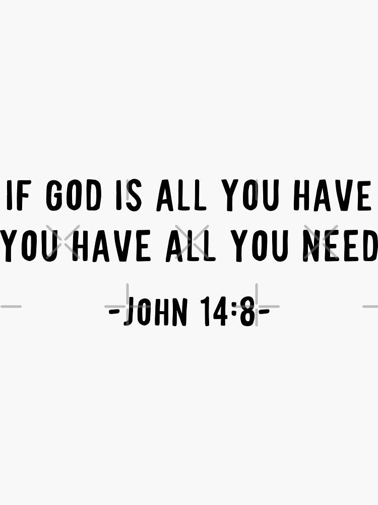 "Bible Verse. John 14:8" Sticker for Sale by kaylasbtq | Redbubble