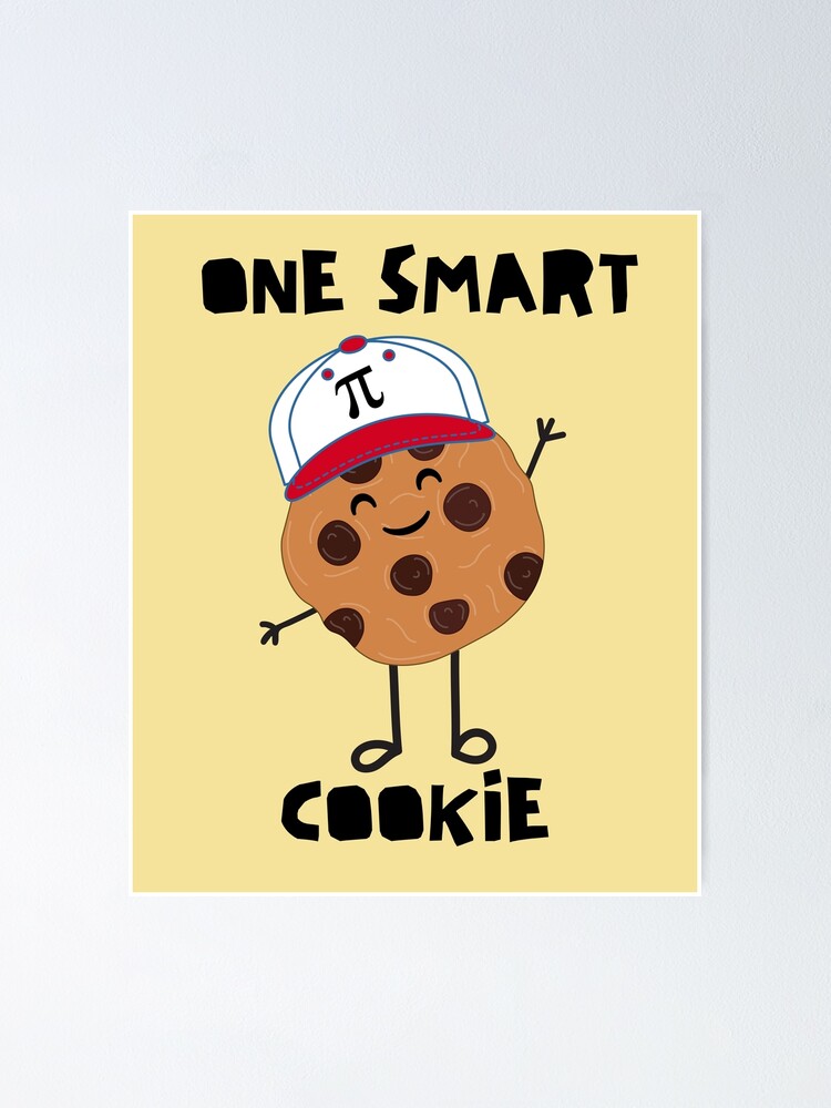"You Are One Smart Cookie " Poster for Sale by BronikowskiART | Redbubble