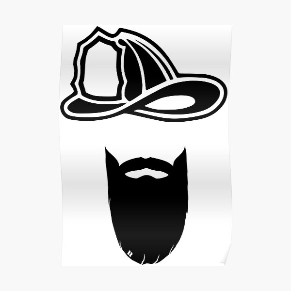 "Beards, Fire fighter" Poster for Sale by BChinBeards | Redbubble