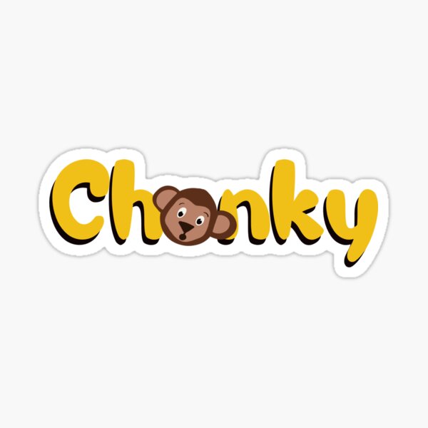 "Chonky monkey ? " Sticker by LoveThisGiant | Redbubble