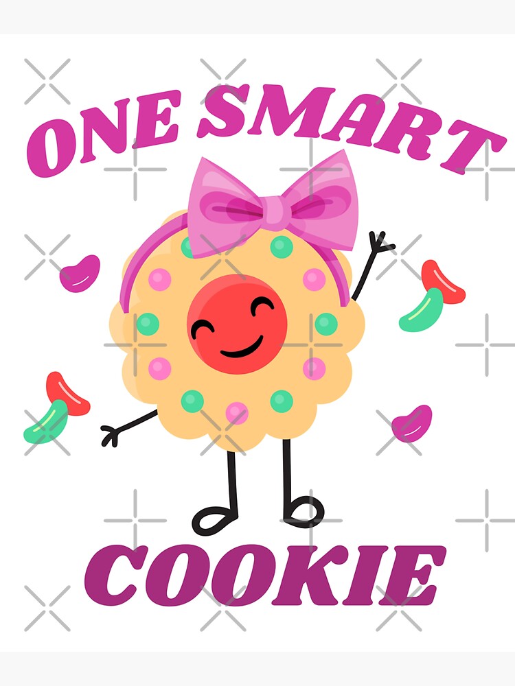 " You Are One Smart Cookie " Sticker by BronikowskiART | Redbubble