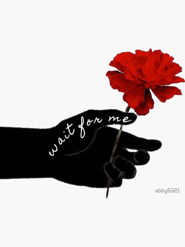 "Wait For Me" Sticker by abby6321 | Redbubble