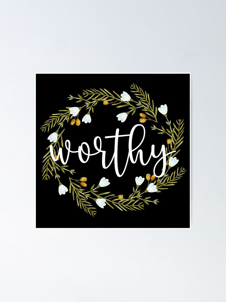 "You Are Worthy Wreath White Calligraphy" Poster for Sale by amazingjoy ...