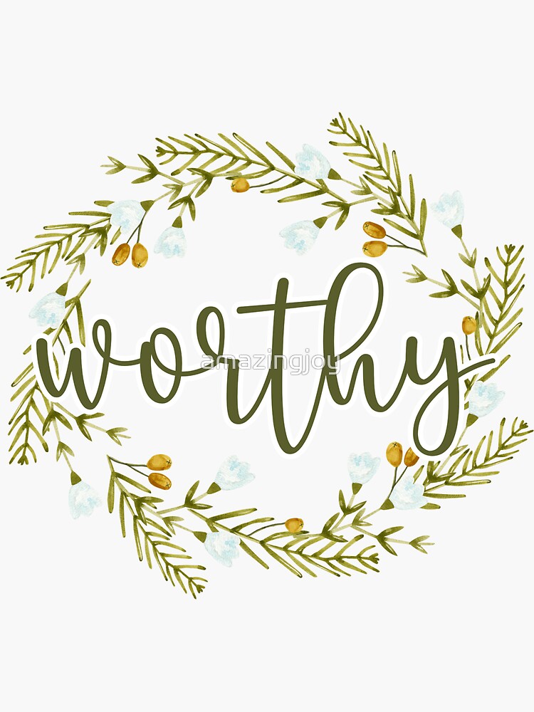 "You Are Worthy Wreath White Calligraphy" Sticker by amazingjoy | Redbubble