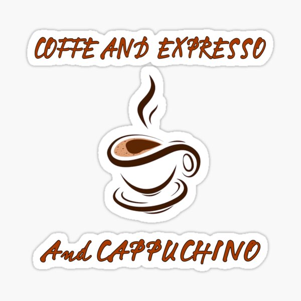 "Coffe and expresso and cappuchino,gifts lovers coffe expresso and ...