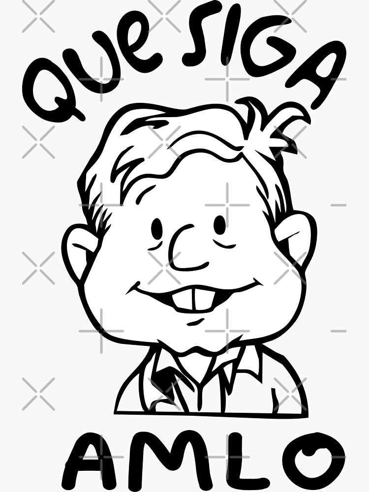 "LET AMLO CONTINUE" Sticker by ROJOCELESTEMX | Redbubble