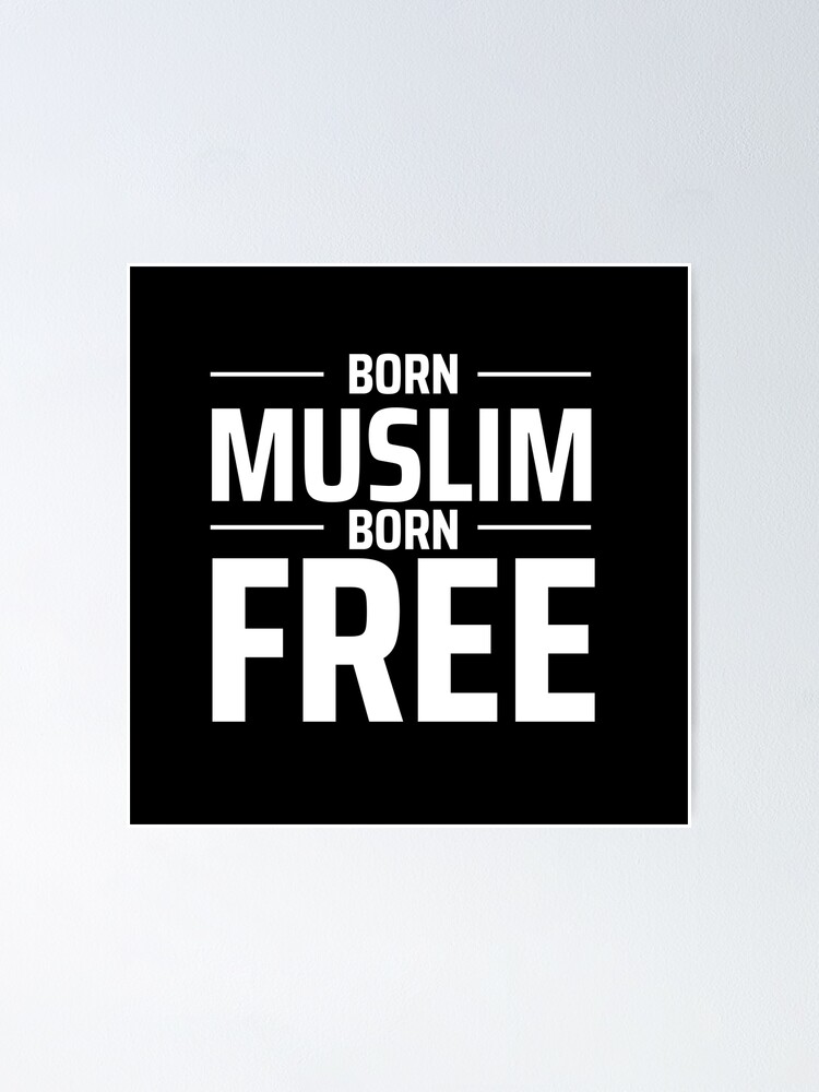 "born muslim - islamic art quotes" Poster for Sale by EfenDesign ...