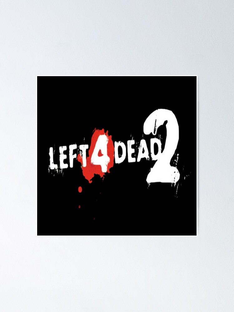 Póster «Left 4 Dead 2 Game Logo» de hansfriedrich6 | Redbubble