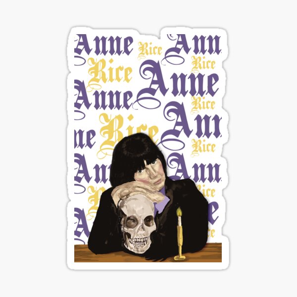 "Anne Rice: The Gothic Writer, The Vampire" Sticker by KarlyMunzter ...