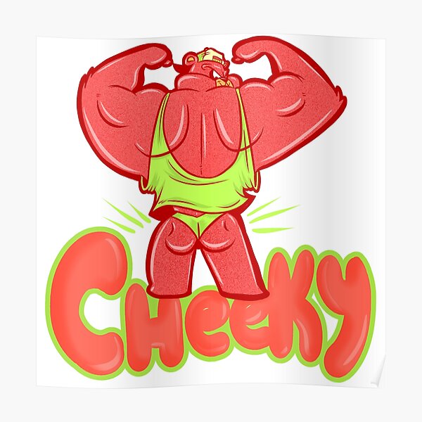 "CHEEKY" Poster by beefcakeboss | Redbubble