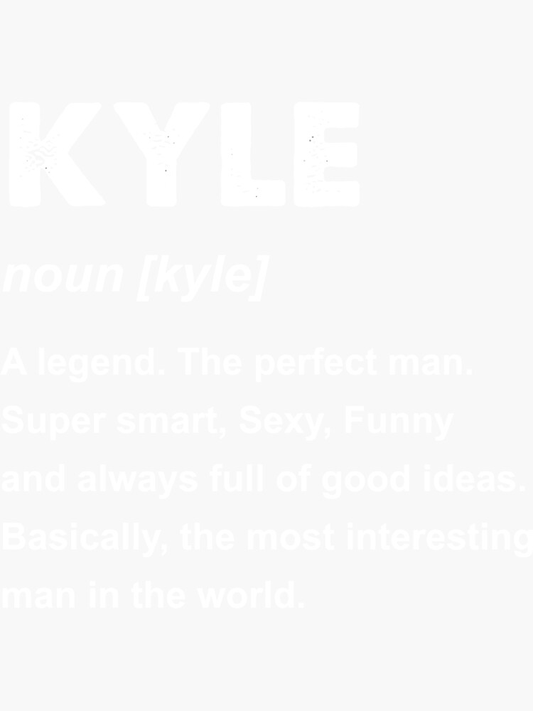 "Kyle Name Gift" Sticker by colonjohan | Redbubble