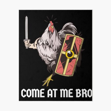 "Chicken Gladiator Get The Cluck Cluck Meme" Art Board Print by ...