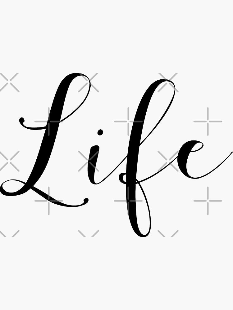 "Life " Sticker by MadEDesigns | Redbubble