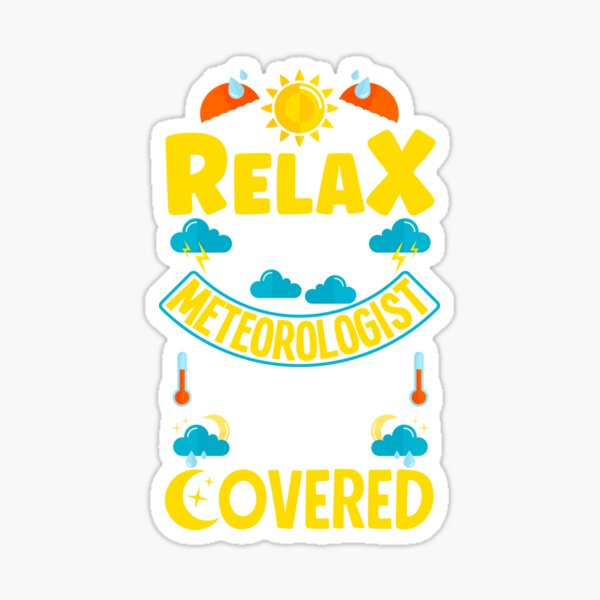 "Meteorology Weathercaster Relax I'm A Meteorologist" Sticker by ...