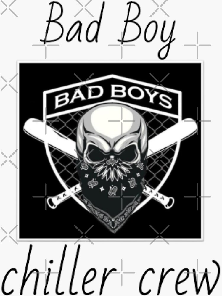 "Bad Boy Chiller Crew BBCC Crew Lover Cool Classic T-Shirt" Sticker for ...