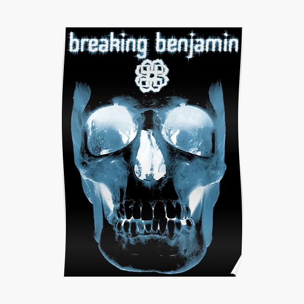 "BREAKING BENJAMIN" Poster by nanaiikuzawak | Redbubble