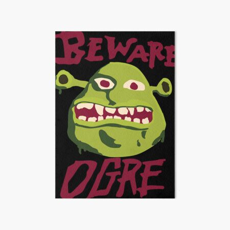 "Beware Ogre Shrek Sign" Art Board Print by JamesRuiz2 | Redbubble
