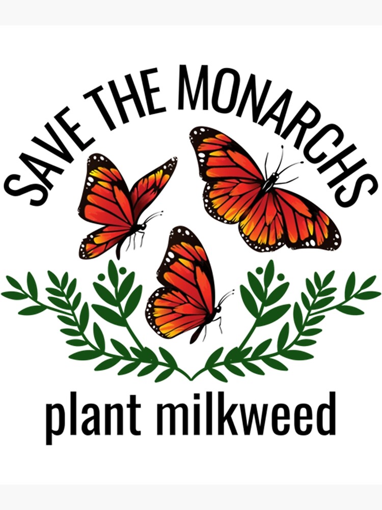 "Save the monarchs! " Poster for Sale by SrsFairyCo | Redbubble