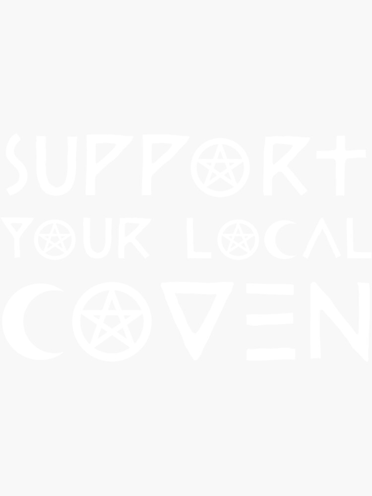 "Support Your Local Coven Witch Clothing Wicca Aesthetic" Sticker by ...