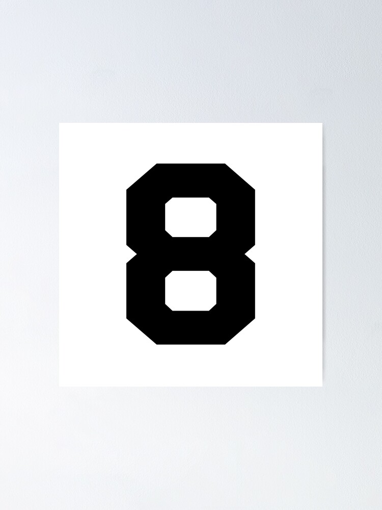 "Number 8, Black eight, Sports number 8" Poster for Sale by ...