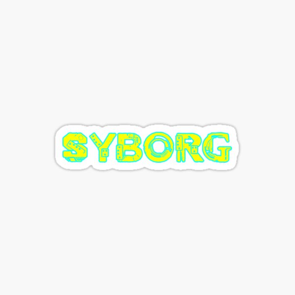 "SYBORG." Sticker by Packleader111 | Redbubble