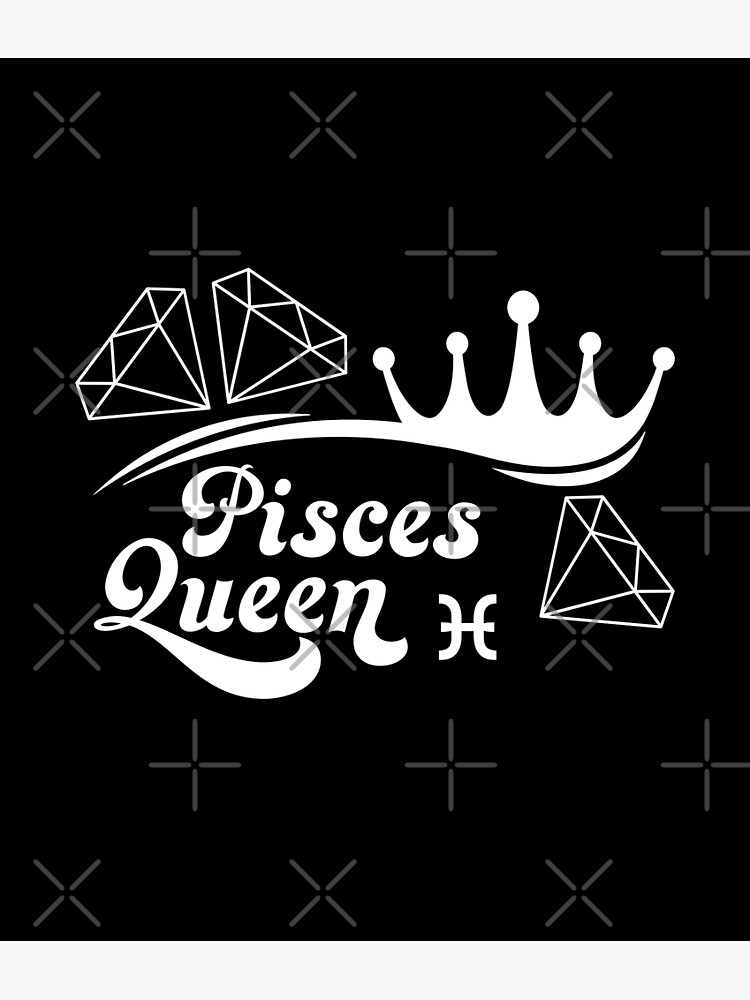 "Pisces Queen | Zodiac sign | Crown and Diamonds Illustration" Poster ...