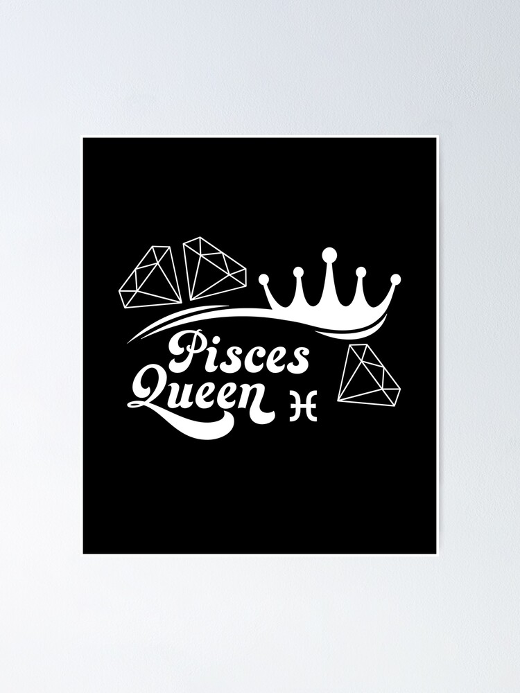 "Pisces Queen | Zodiac sign | Crown and Diamonds Illustration" Poster ...