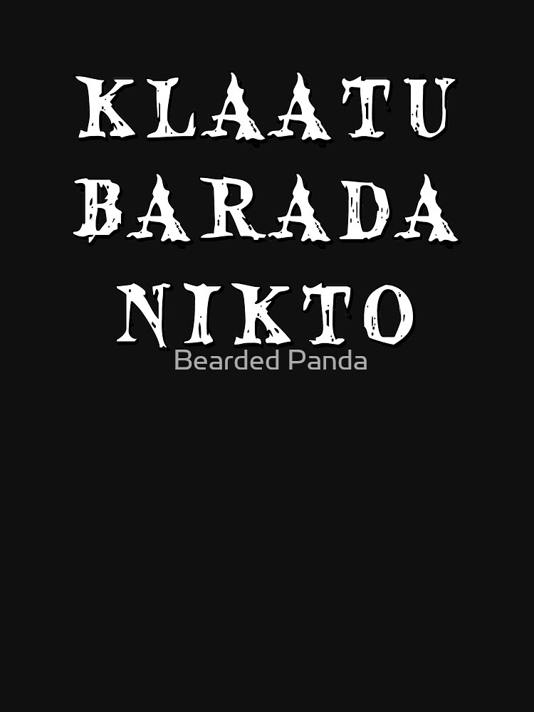 "Klaatu Barada Nikto" T-shirt for Sale by inapixel | Redbubble | klaatu ...