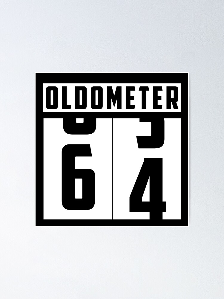 Póster «Contador oldómetro número 64 cumpleaños» de HeavyStyle | Redbubble