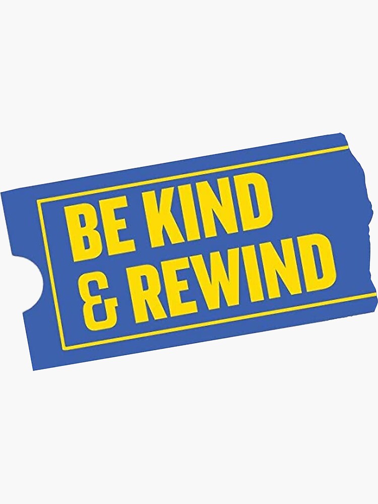 "be kind rewind 90s" Sticker by DavidSpruson | Redbubble