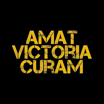 "Amat Victoria Curam- Victory Loves Preparation - Latin Phrases ...