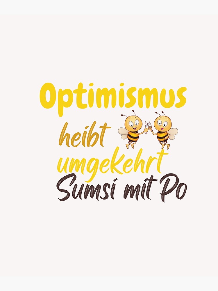 "Sumsi mit Po Optimismus Imker Bienen Honig Lustiges Spaß " Poster for Sale by TRDHH | Redbubble