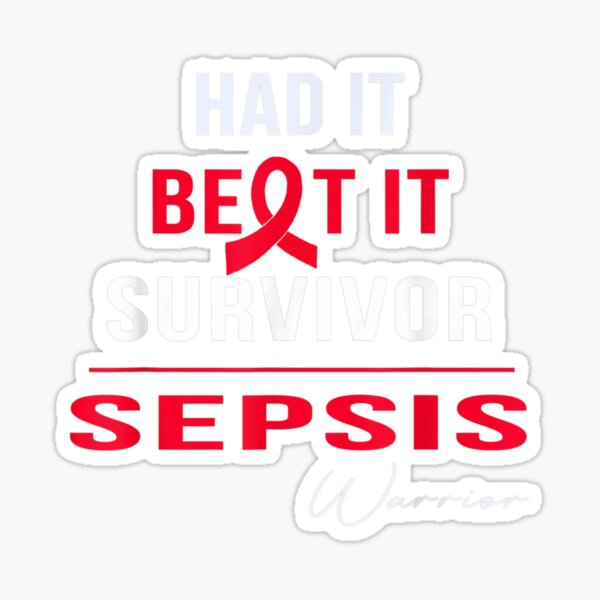 "SEPSIS WARRIOR HAD ITBEAT ITSURVIVOR" Sticker by DeannaMarks | Redbubble